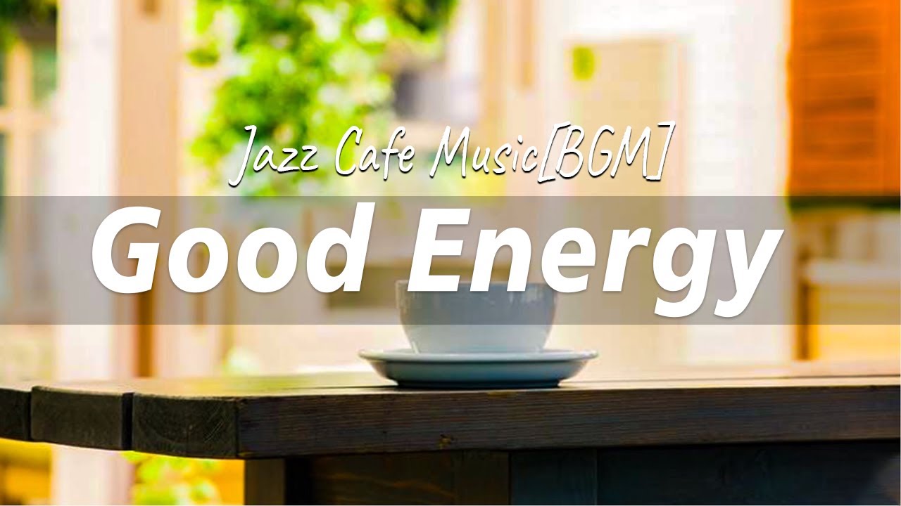 Good Energy Bossa Nova - Happy Summer Jazz & Bossa Music to Relax - YouTube