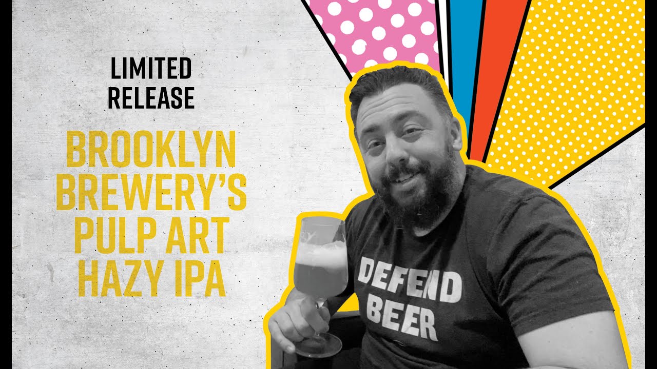Tasting the Brooklyn Brewery Pulp Art Hazy IPA with Miro - YouTube