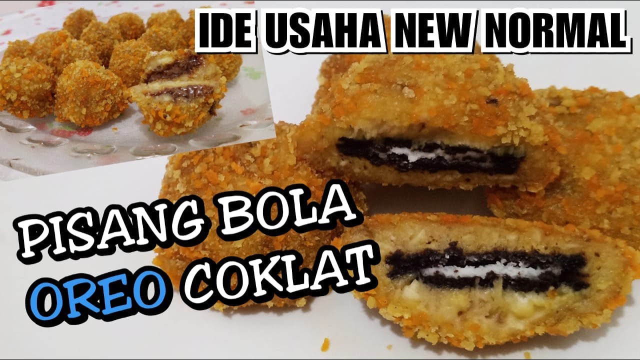 IDE USAHA NEW NORMAL BUAT PISANG BOLA OREO COKLAT #ideusaha2020 # ...