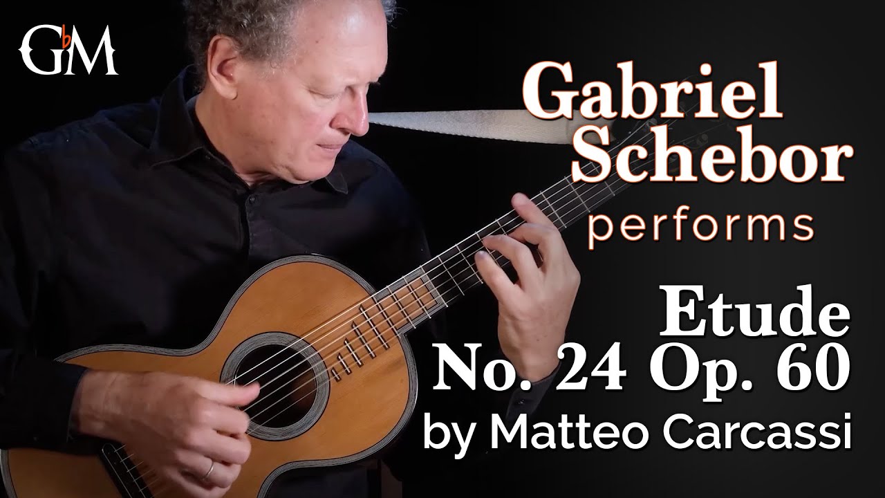 Gabriel Schebor plays Etude No. 24, Op. 60 | Guitar by Masters - YouTube