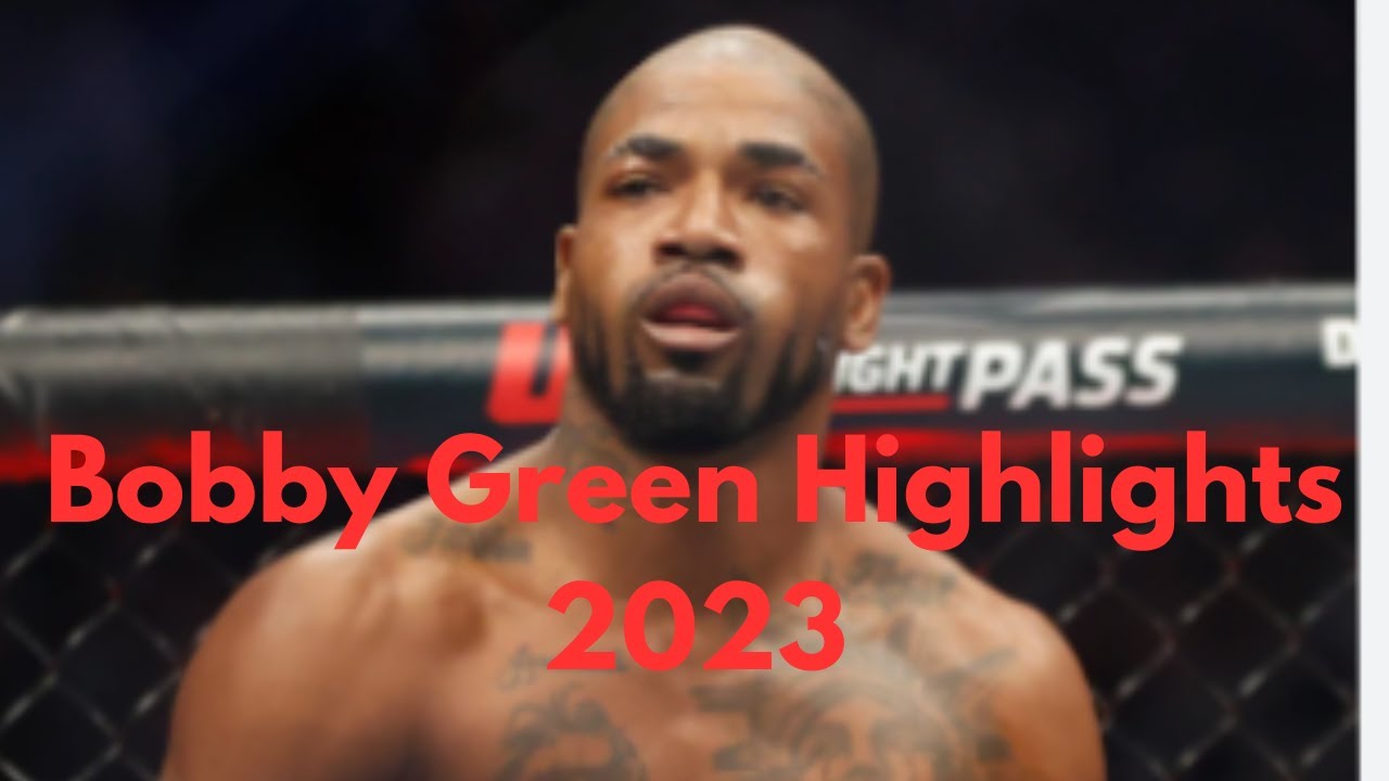Bobby Green highlights 2024 - YouTube