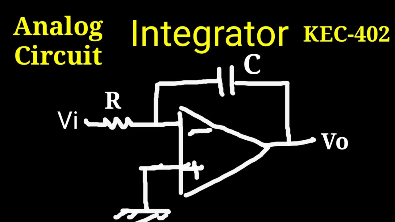 Analog Circuit Lecture -64 / Op-amp Integrator (with Derivation) - YouTube