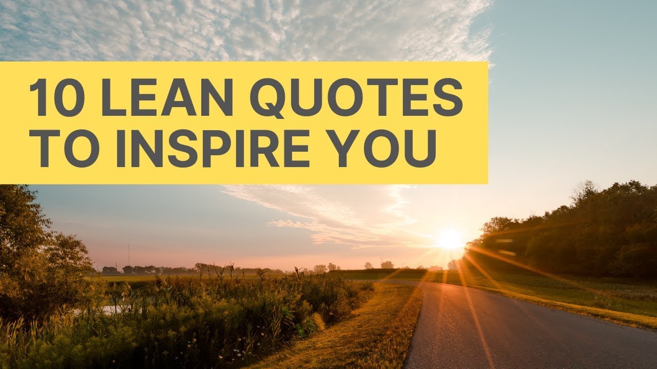 Ten quotes to inspire your lean journey - YouTube