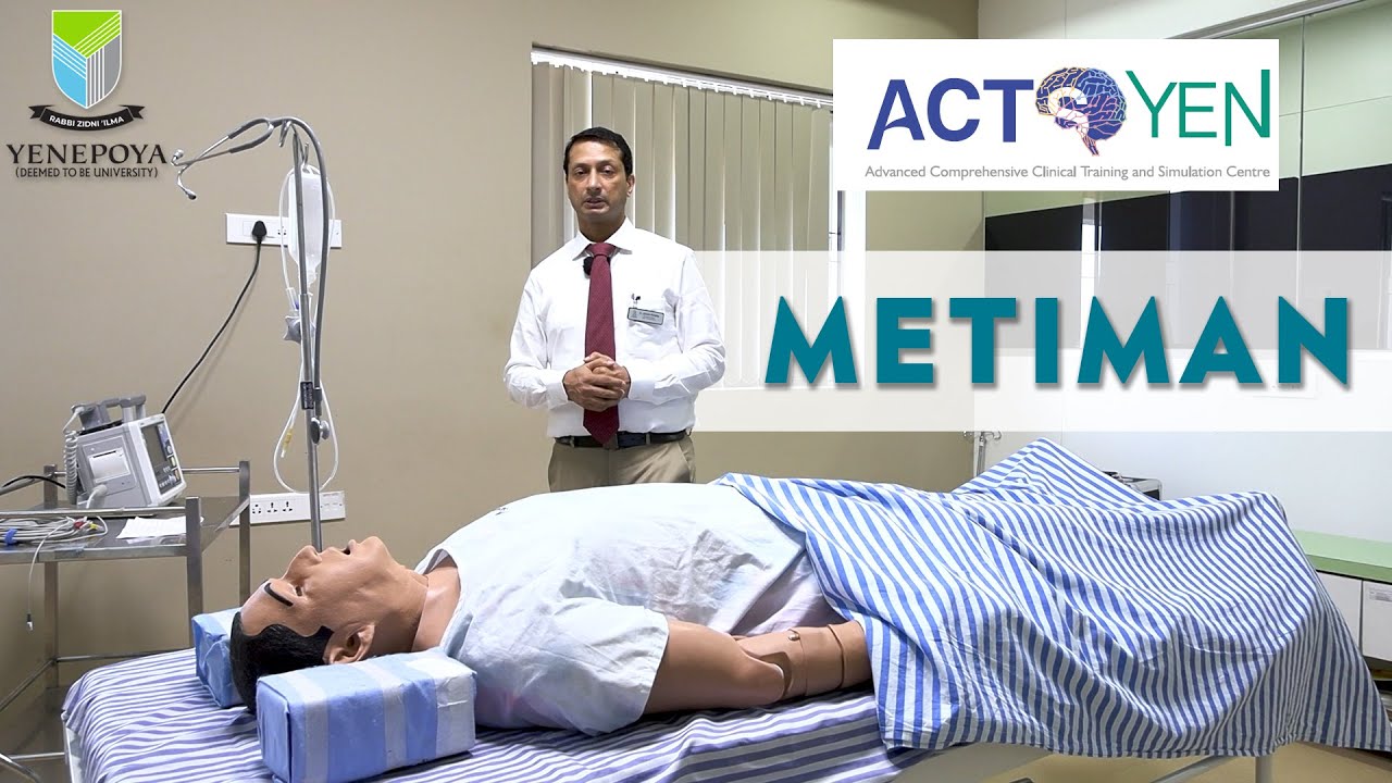 Metiman | ACTS-YEN | Simulation Centre | Yenepoya (Deemed to be ...