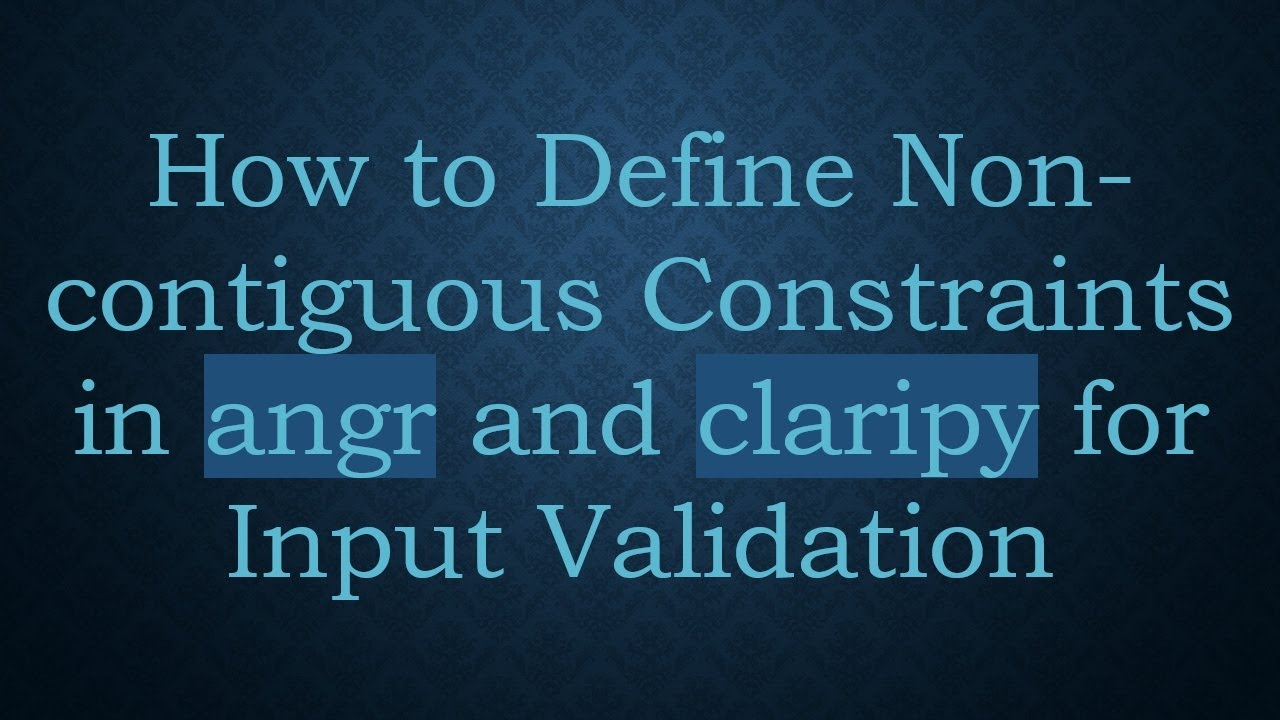 How to Define Non-contiguous Constraints in angr and claripy for Input ...