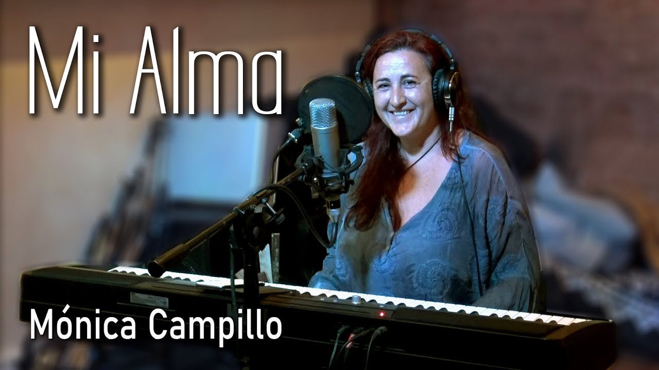 MI ALMA - Mónica Campillo (Making Of) - YouTube