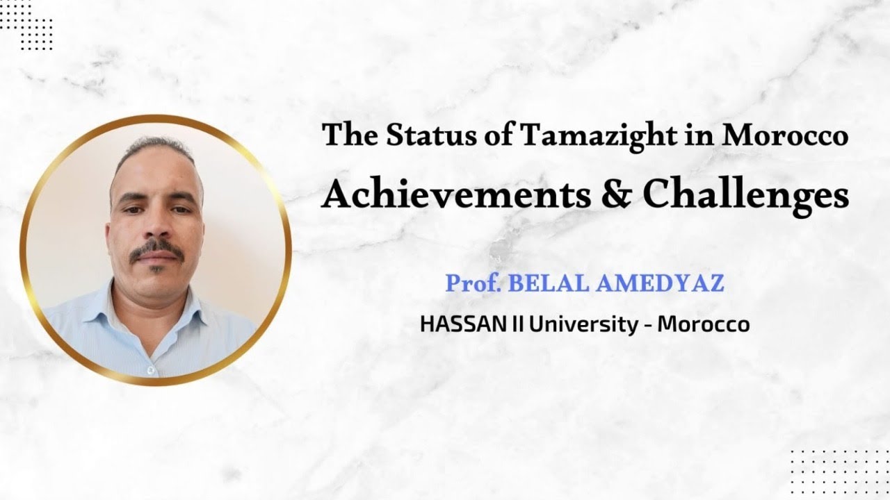 The Status of Tamazight in Morocco Achievements & Challenges - YouTube