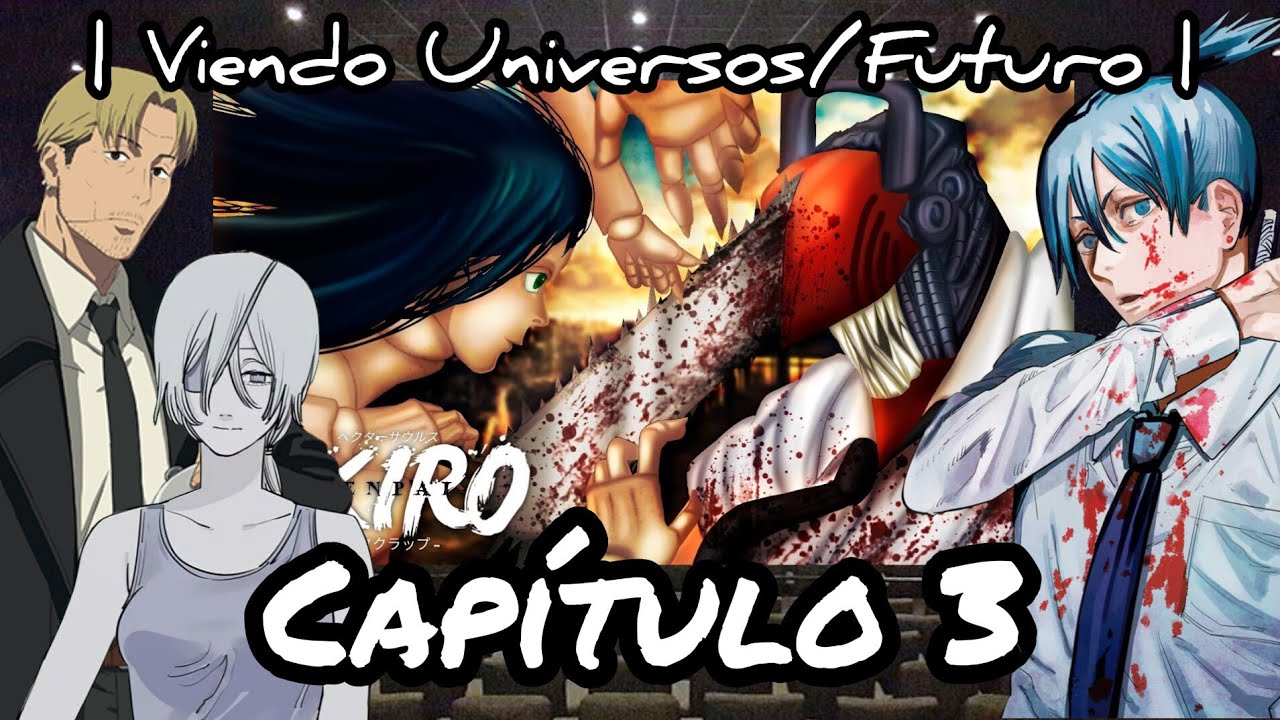 Chainsaw Man Viendo Universos | Futuro | Capítulo 3 | Denji vs Santa ...