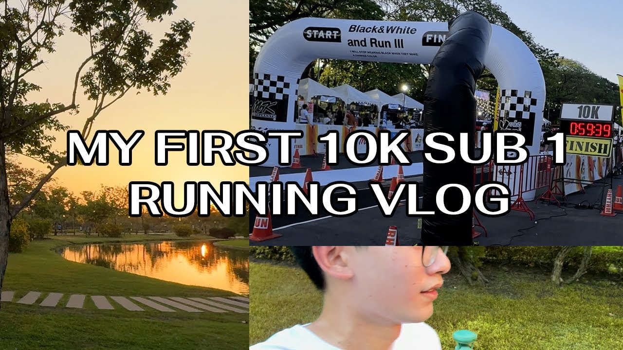 My First 10K Sub 1 Running Vlog l ทำได้แล้ว! วิ่ง 10 กิโล ภายใน 1 ชม. ...