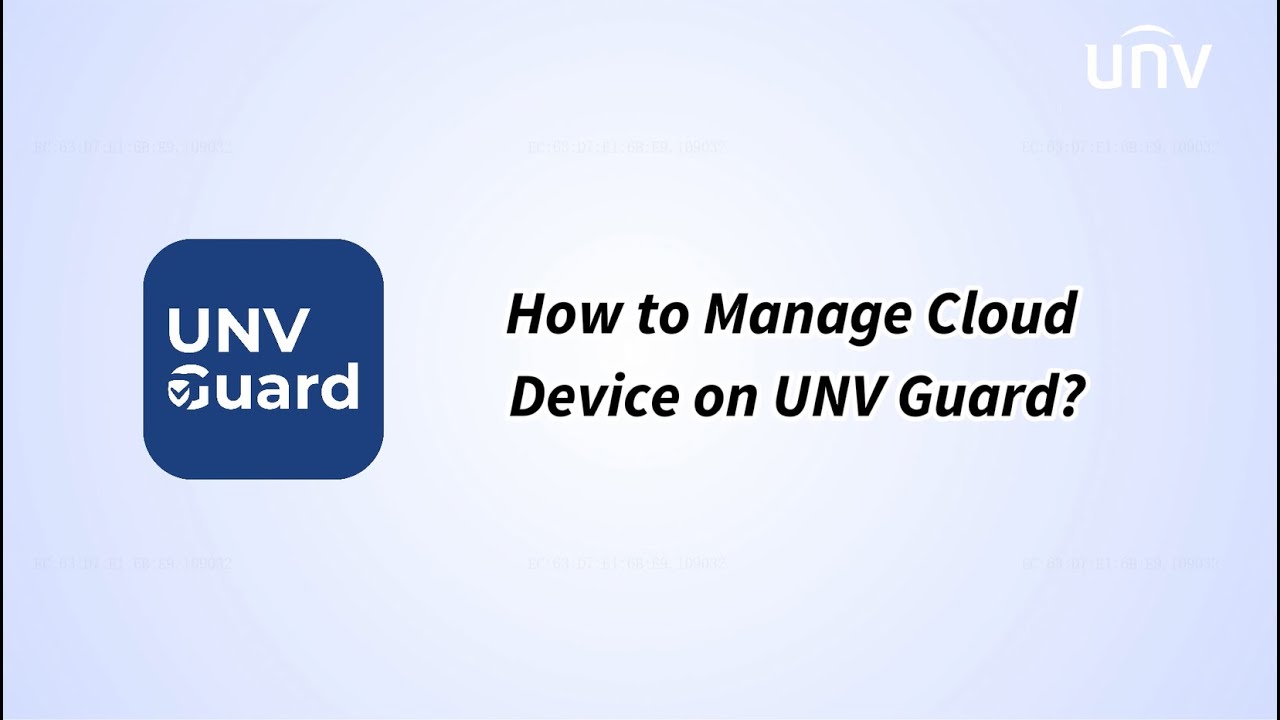 How to Manage Cloud Device on UNV Guard - YouTube