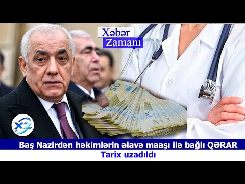 Baş Nazirdən həkimlərin əlavə maaşı ilə bağlı QƏRAR - Tarix uzadıldı