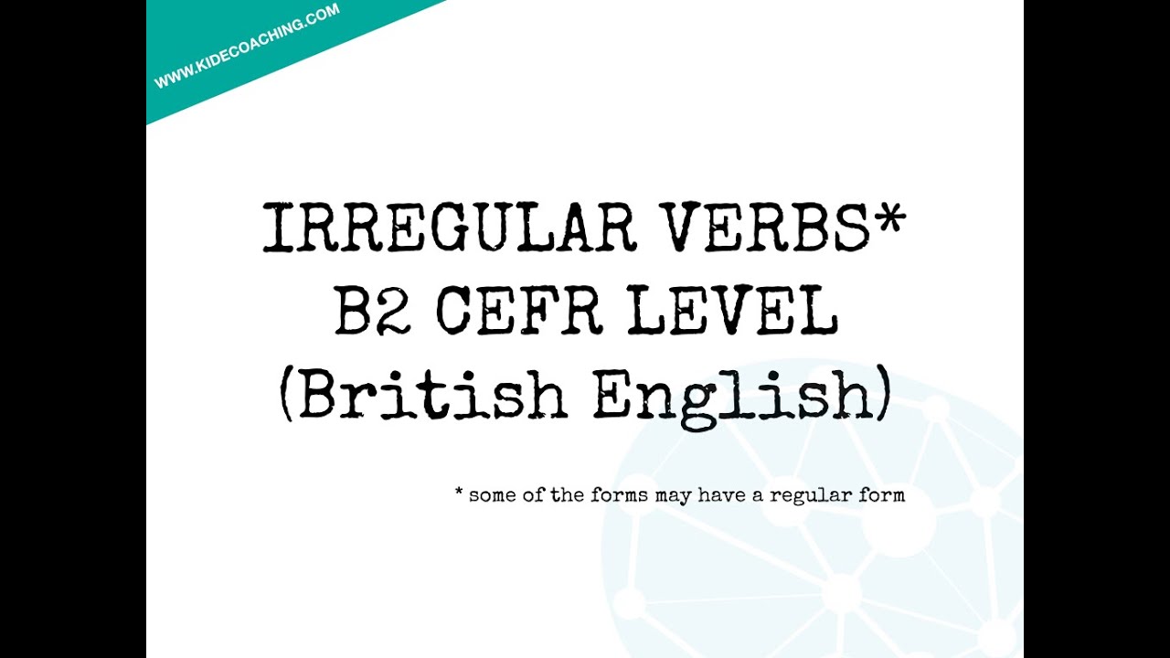 Revise your IRREGULAR VERBS level B2 (First) - YouTube