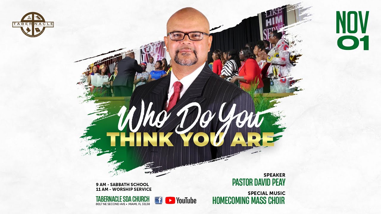 Who Do You Think You Are // Pastor David Peay // Homecoming Celebration ...