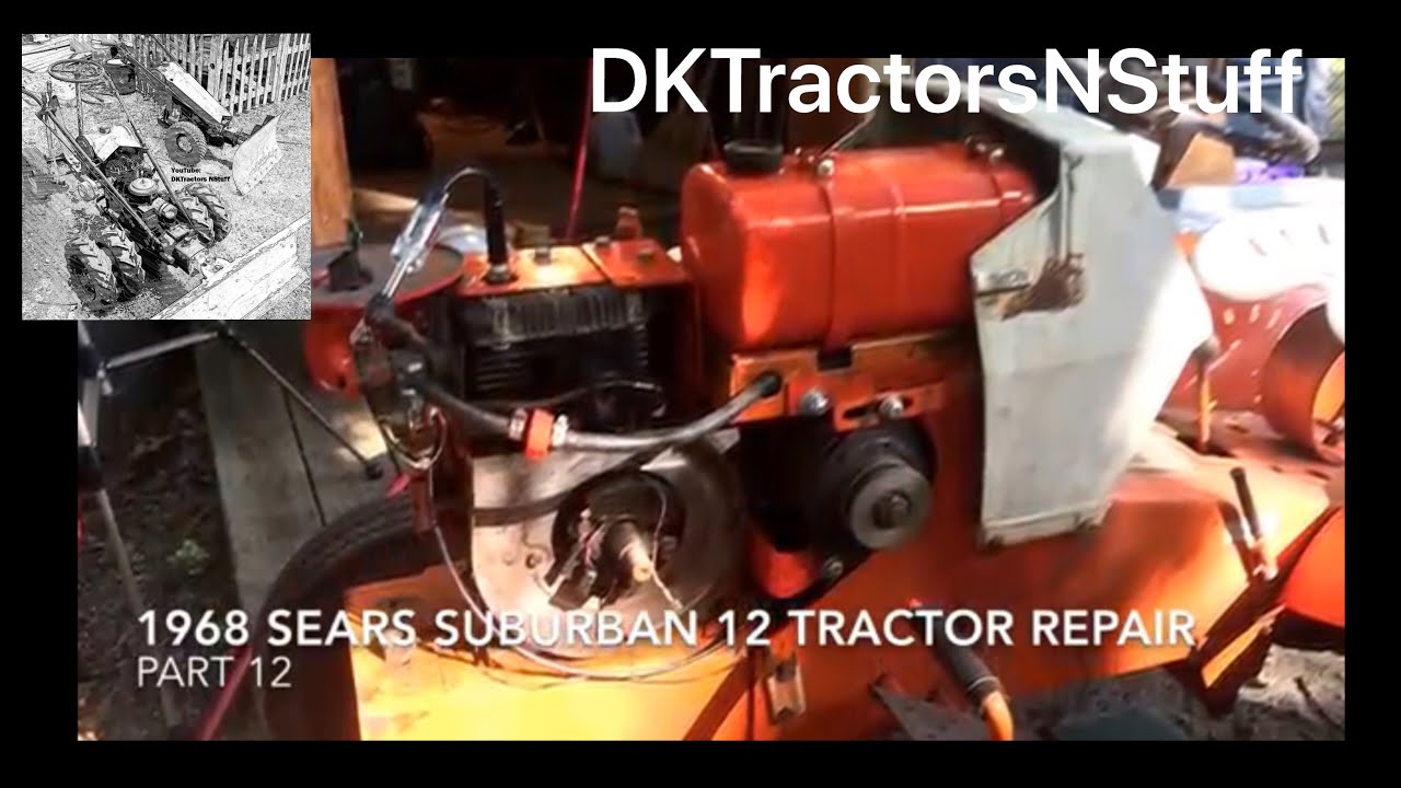 1968 Sears Suburban 12 tractor repair Part 12 - YouTube