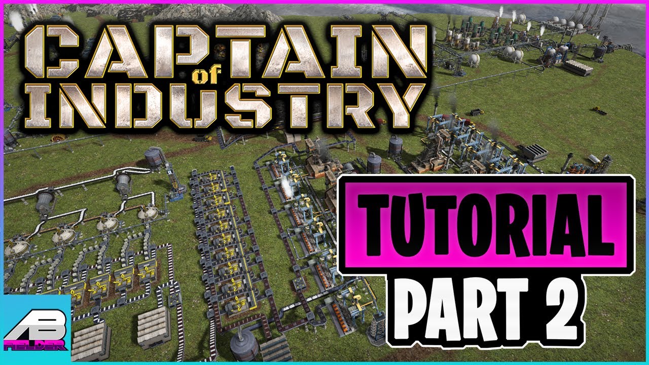 Captain Of Industry Beginners Tutorial, Storage, Power, Beacons ...