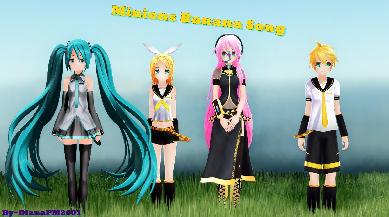 【MMD】 Minions Bananas (Len,Miku,Rin,Luka) - YouTube