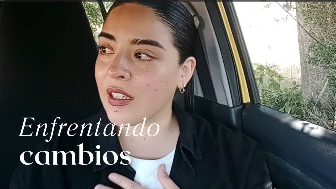 Enfrentando cambios - YouTube