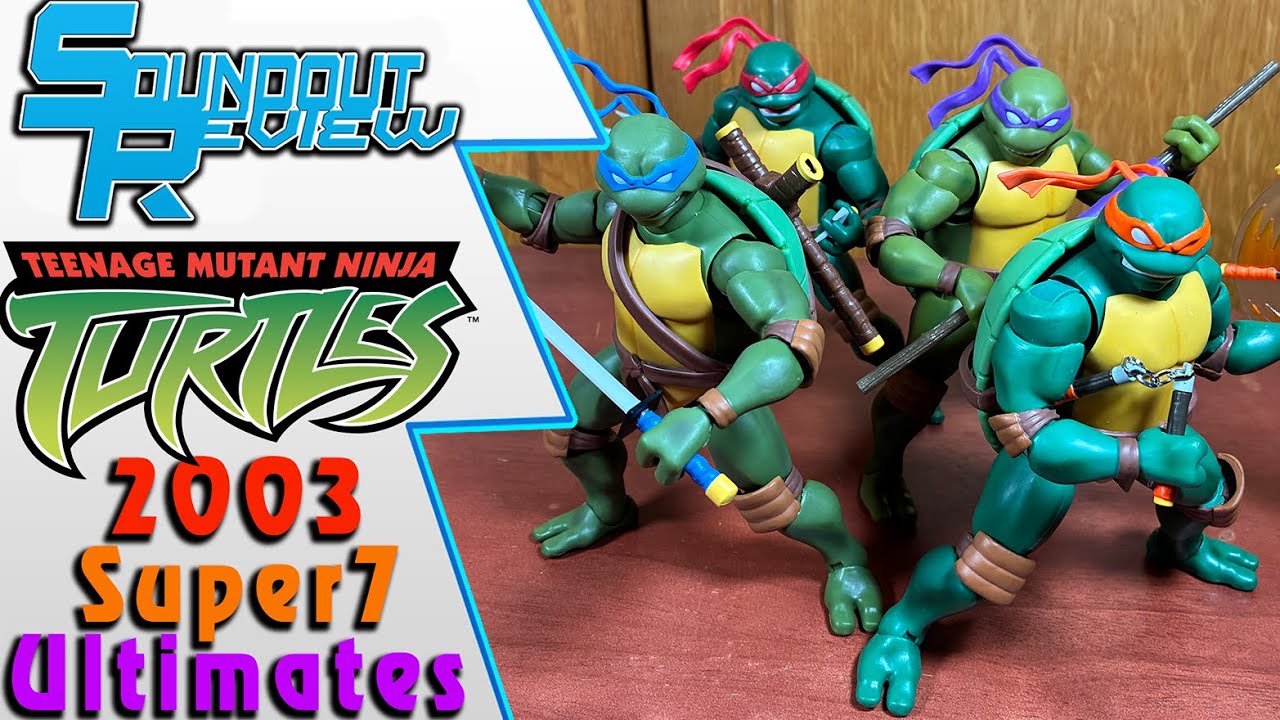 Best Super7 TMNT Ever! 2003 Teenage Mutant Ninja Turtles Ultimates ...