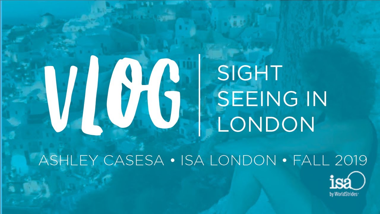 Sight Seeing in London | ISA Study Abroad Vlog London Fall 2019 ...