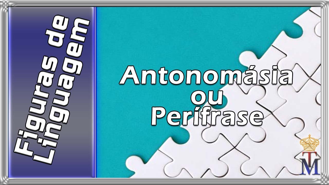 PERÍFRASE & ANTONOMÁSIA são a mesma FIGURA DE LINGUAGEM? - YouTube