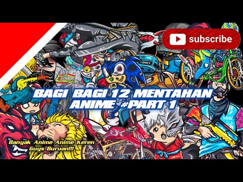 BAGI BAGI 12 MENTAHAN ANIME🤩 #PART 1🔥