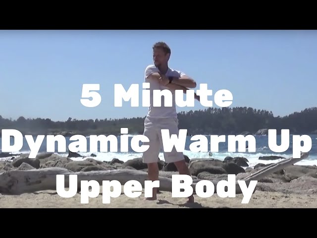 Dynamic Warm Up Stretches For Upper Body