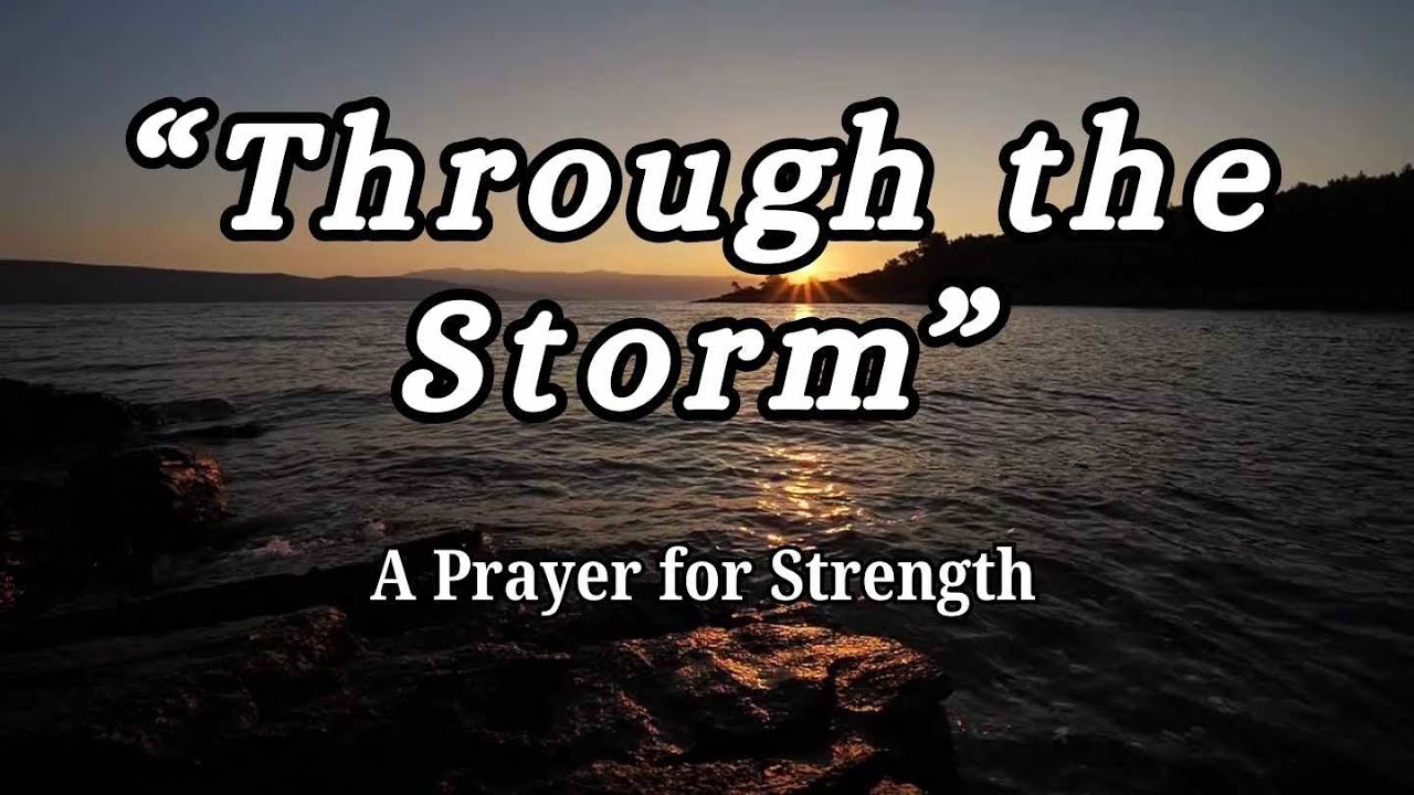 "Through the Storm: Praying and Waiting on the Lord" - with lyrics ...