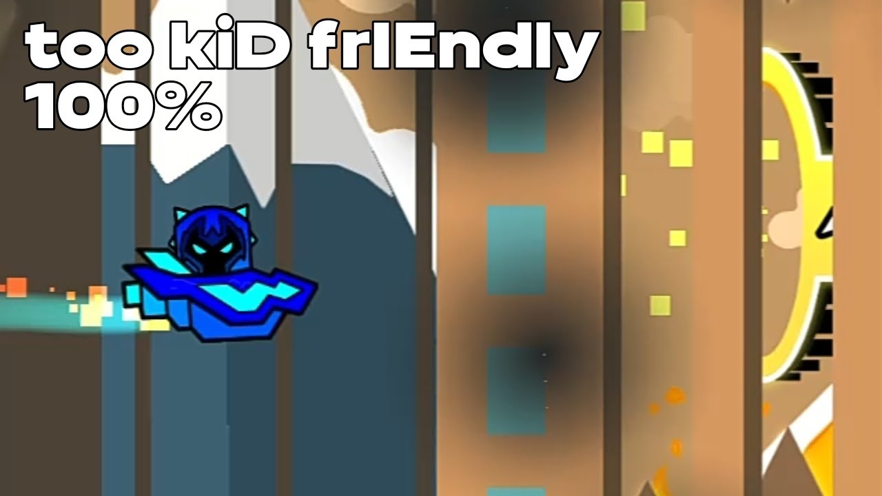 too kiD frIEndly 100% | Geometry dash 2.2 - YouTube