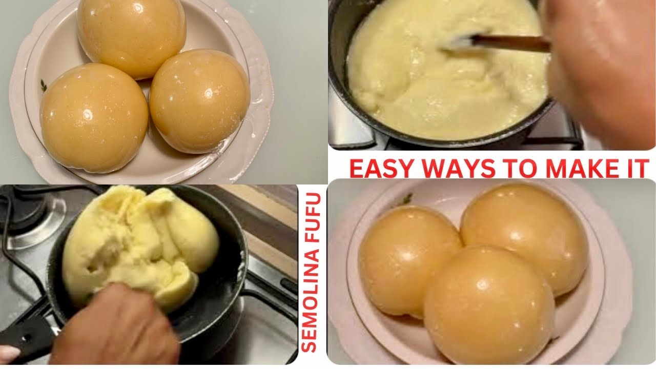 SEMOLINA FuFu BEST AND WASY WAY TO MAKE IT | How To Make The Best FUFU ...