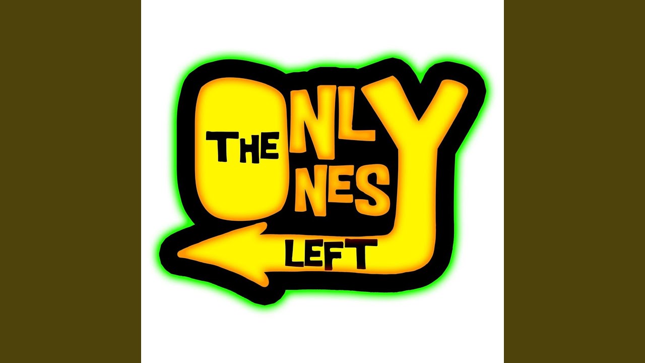 ONLY ONES LEFT - YouTube