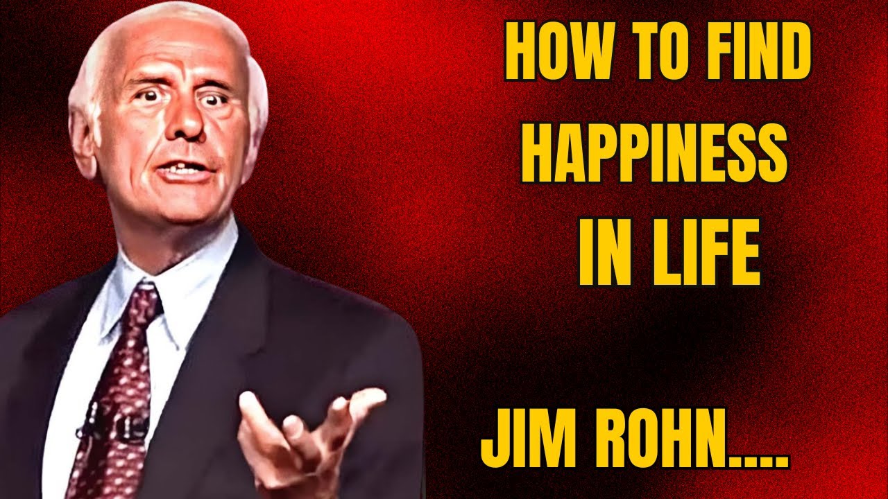 How to Find Happiness in Life | Jim Rohn Motivation - YouTube