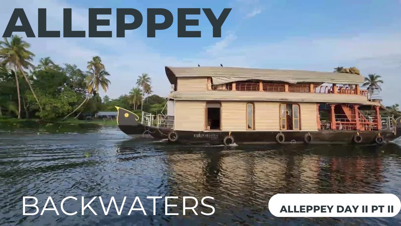 Unveiling the Magic of Alleppey: Must-Visit Tourist Places - YouTube