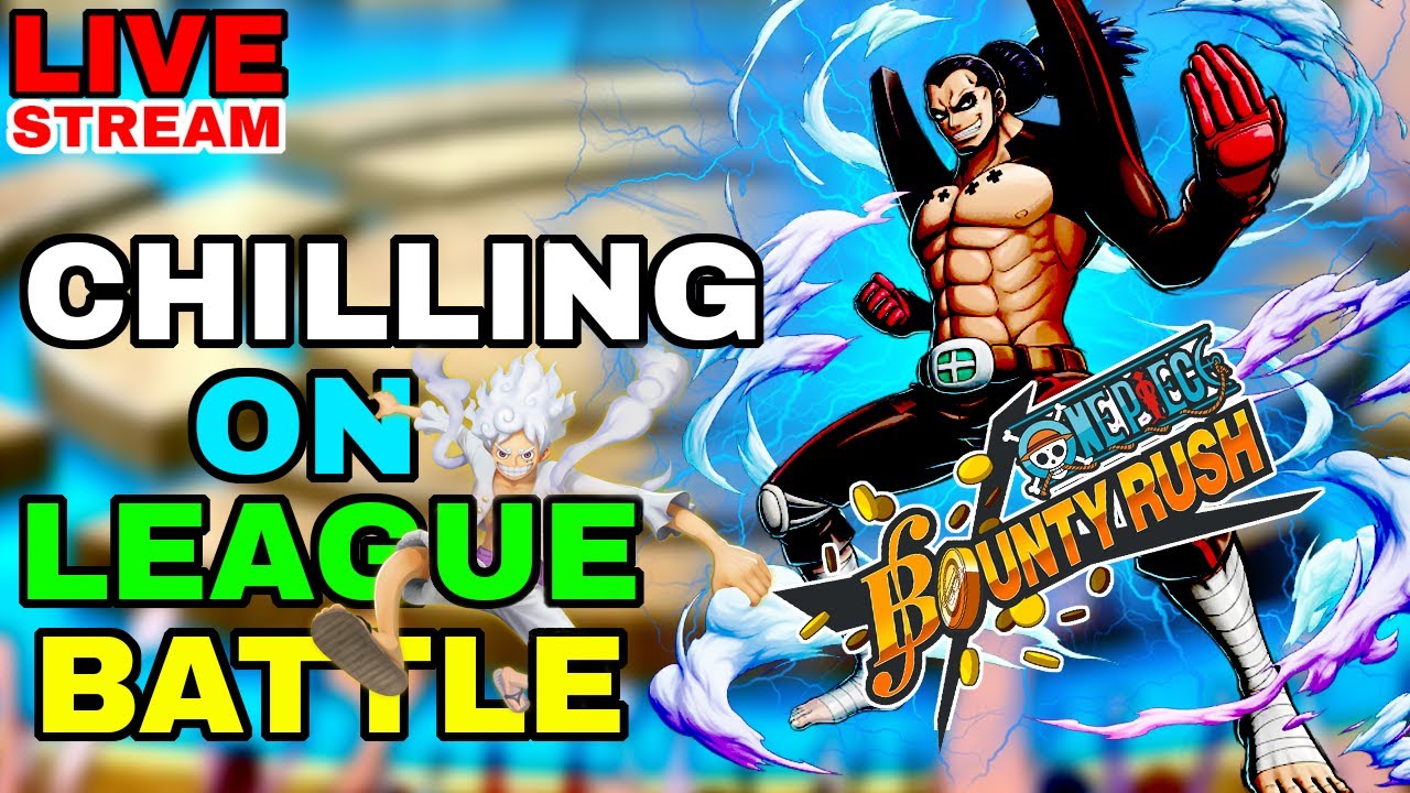 One Piece Bounty Rush- Chilling On League Battle with Gear Fifth Luffy ...