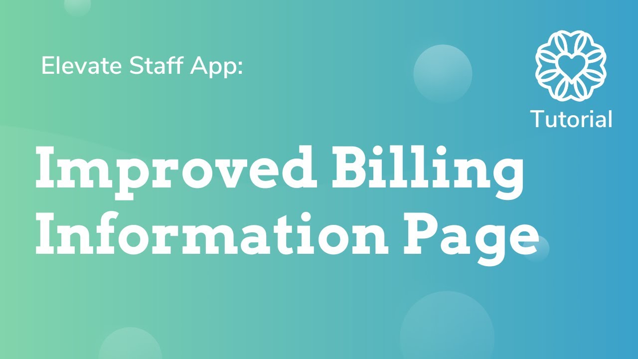 Elevate Staff App: Improved Billing Information Page - YouTube