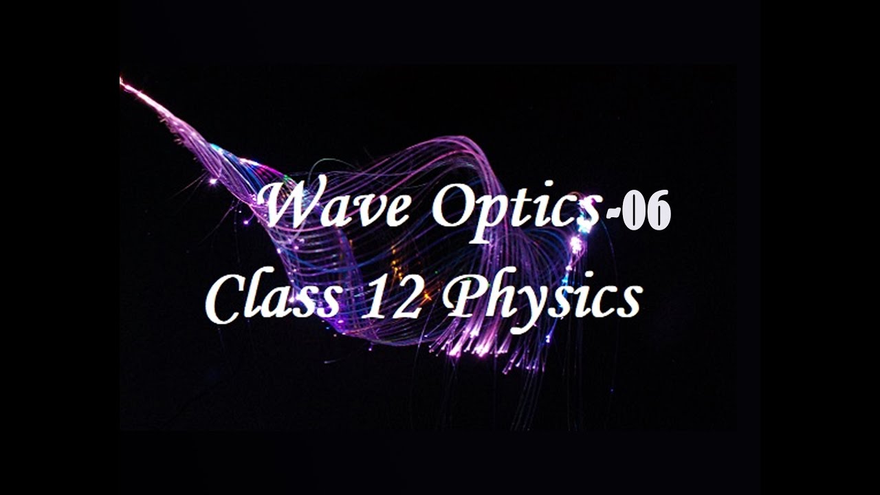 Wave Optics-06 - YouTube