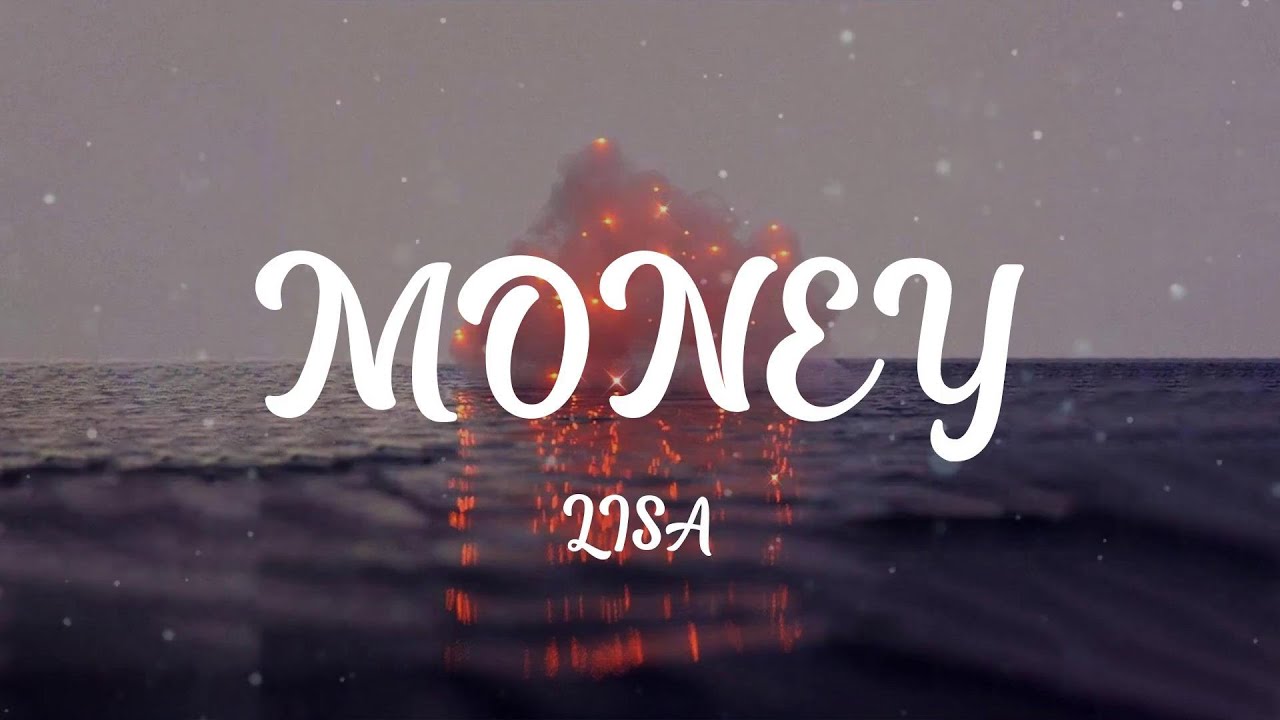 LISA - MONEY (Lyrics) - YouTube