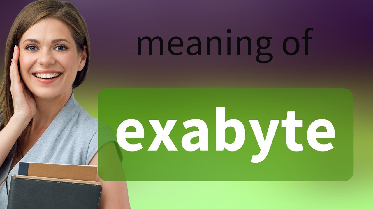 Exabyte — what is EXABYTE meaning - YouTube