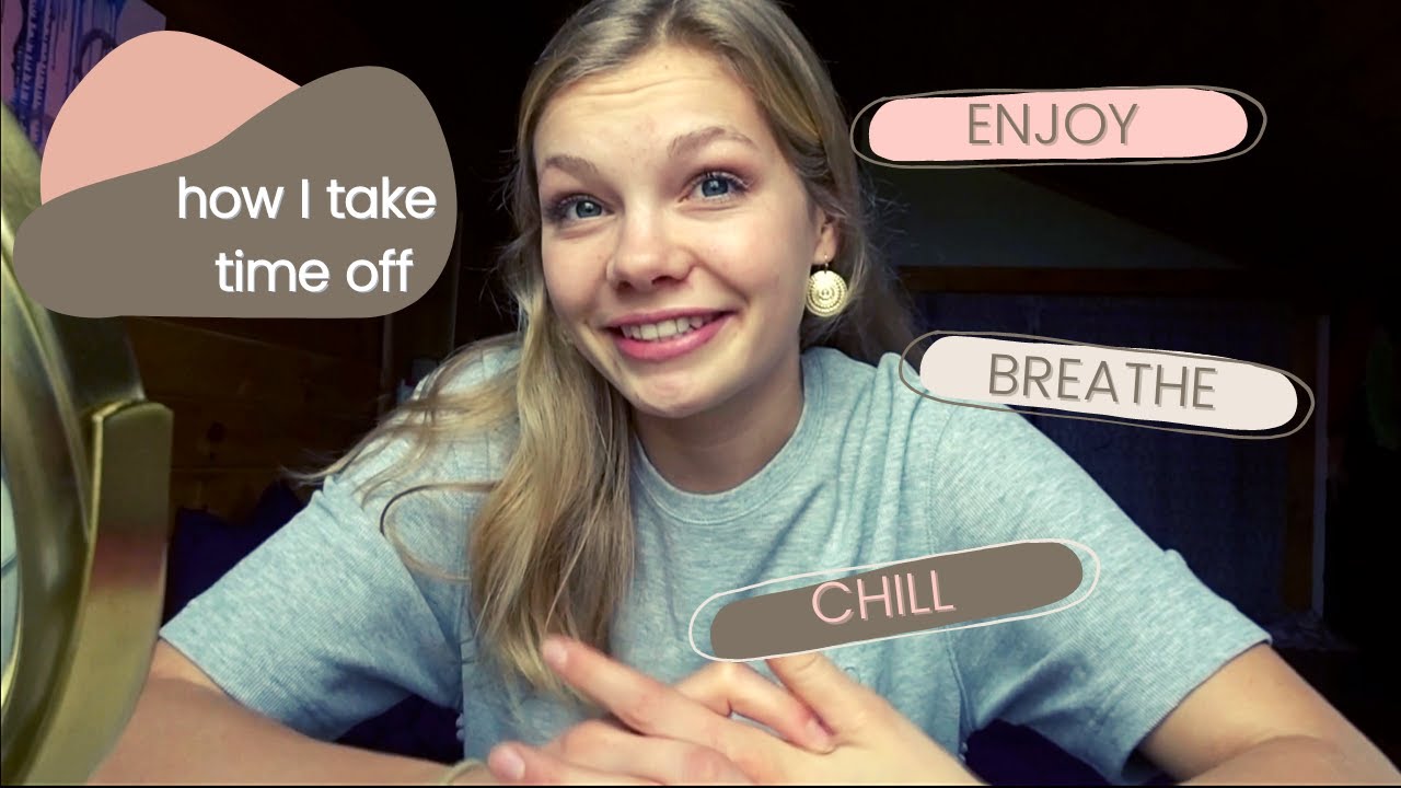 How I Take Time Off YouTube how-i-take-time-off-youtube