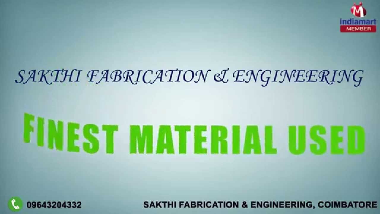 Structural Fabrication and Equipment by Sakthi Fabrication ...