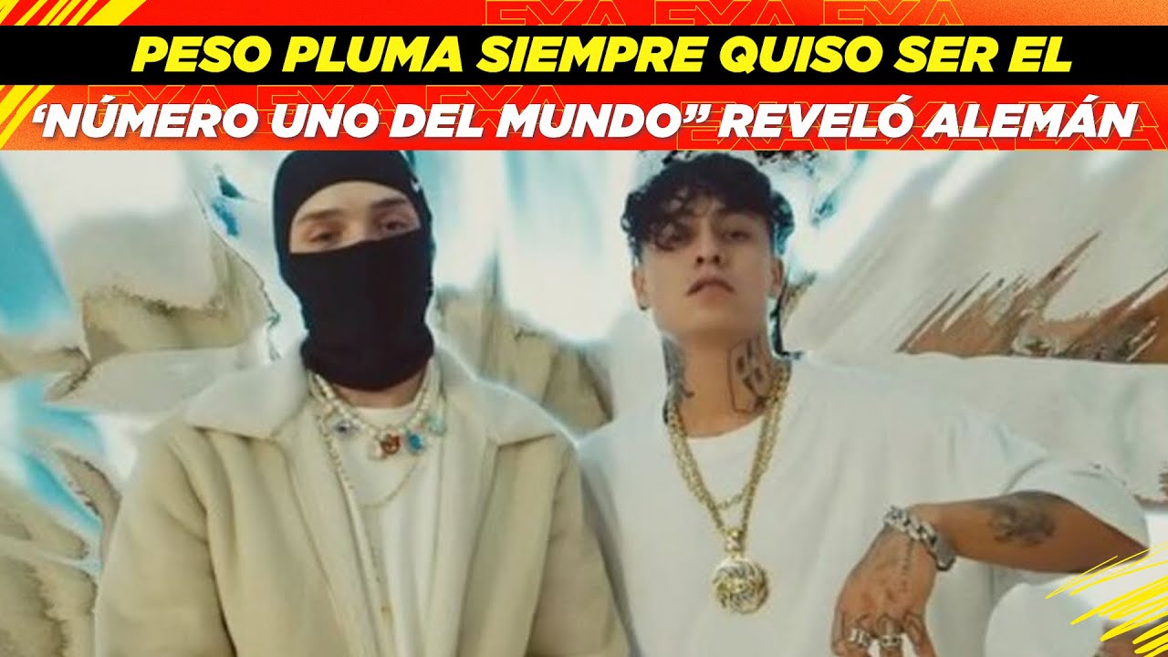 Peso Pluma siempre quiso ser "el número uno del mundo" revela Alemán😱👏🏻 ...