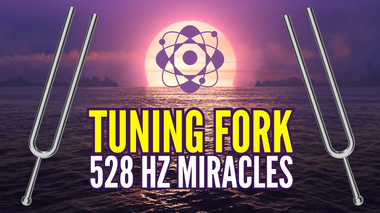 528 Hz Tuning Fork Healing Frequency for Miracles and Transformations ...