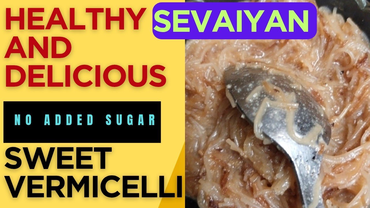 Meethi Sevaiyan Recipe | Sweet Vermicelli | Quick and Tasty Meethi ...