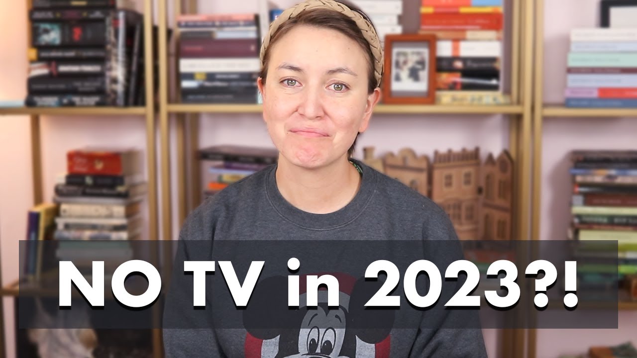 NO TV in 2023?! AND OTHER BOOKISH THOUGHTS - YouTube