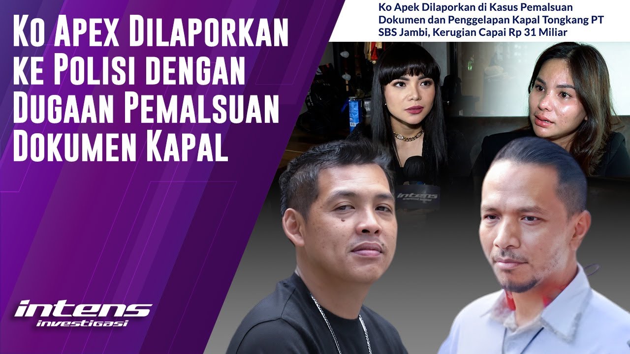 Ko Apex Dilaporkan ke Polisi Dengan Kasus Dugaan Pemalsuan Dokumen Kapal - YouTube