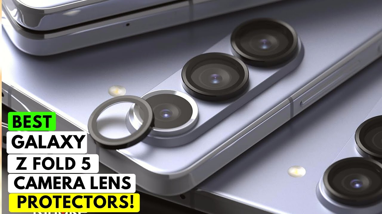 5 Best Samsung Galaxy Z Fold 5 Camera Lens Protectors!🔥🔥 - YouTube