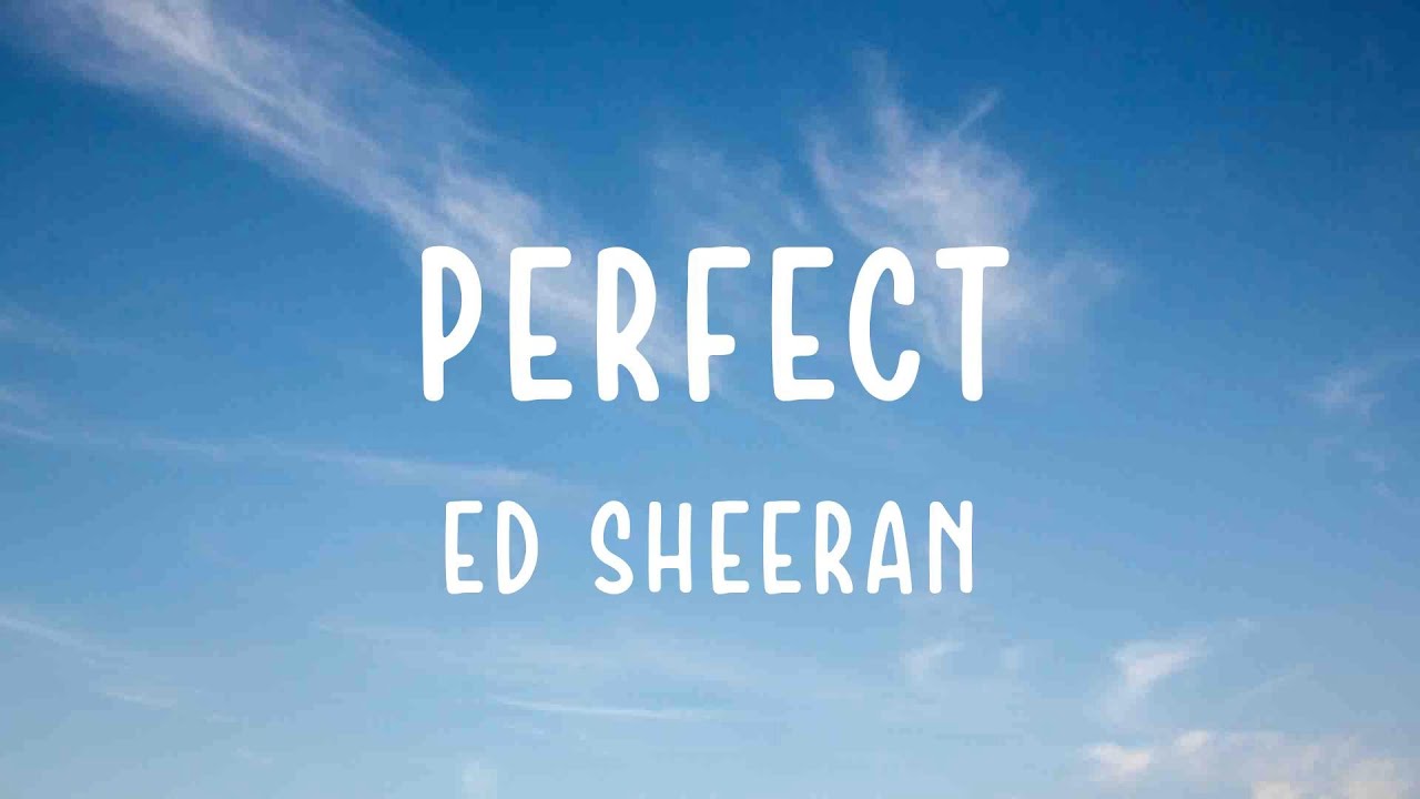Ed Sheeran - Perfect (Official Lyric Video) - YouTube