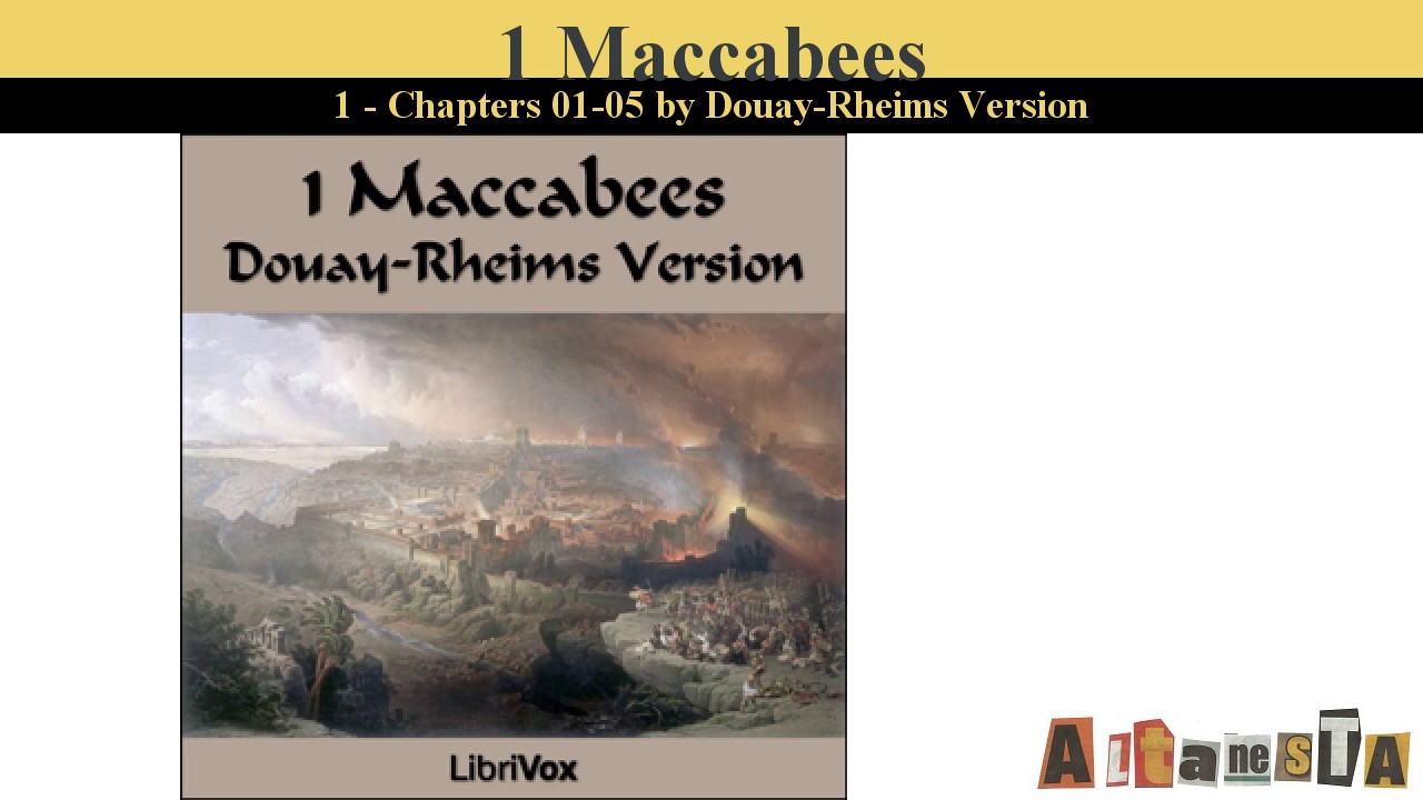Bible (DRV) Apocrypha/Deuterocanon: 1 Maccabees - YouTube