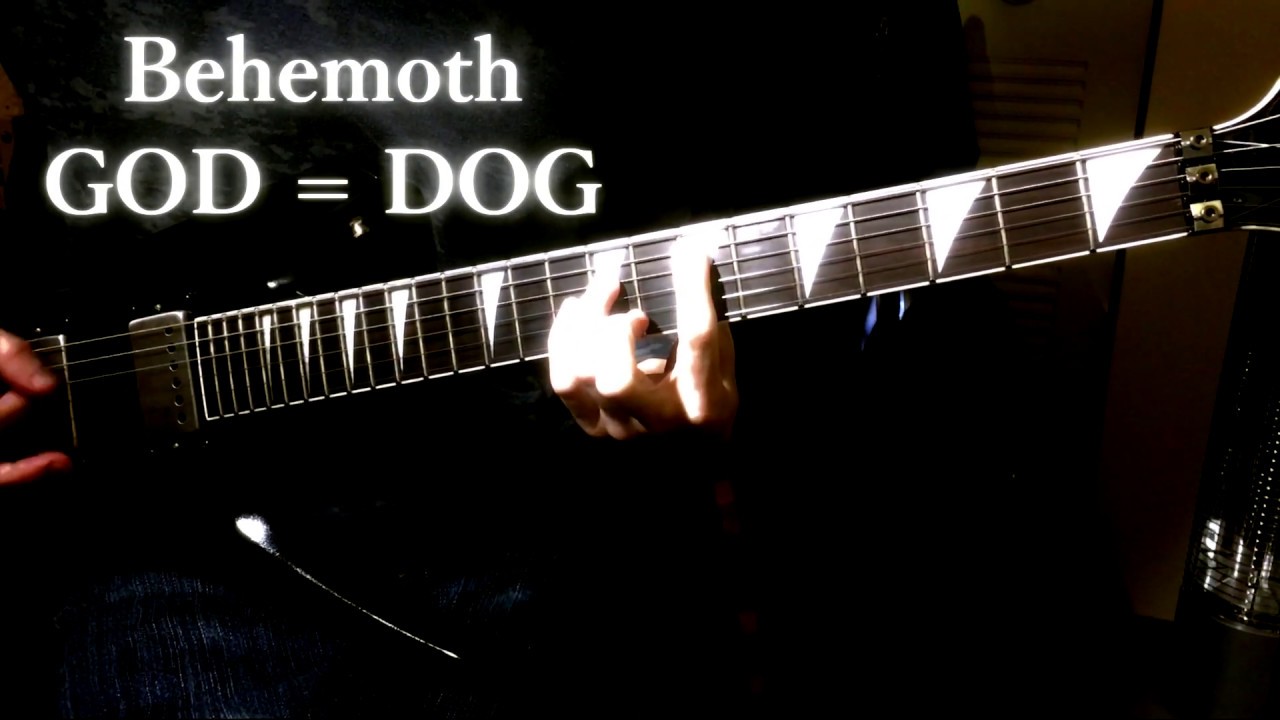 Behemoth - GOD=DOG guitar cover - YouTube