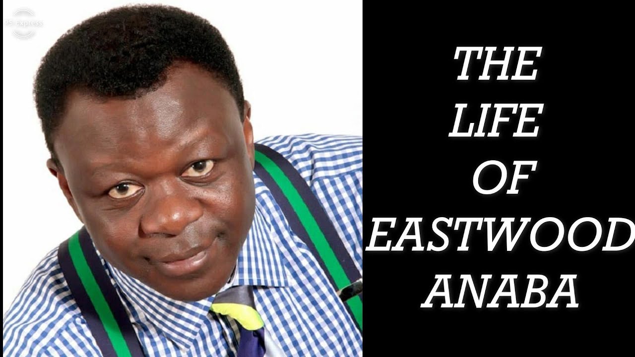 THE LIFE OF REV. EASTWOOD ANABA - YouTube