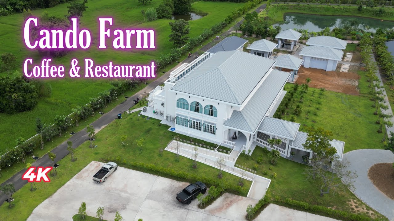 Cando Farm Coffee & Restaurant 4K #Thailand #CandoFarm #asmr #ไร่แคนดู ...